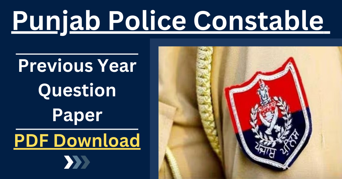 Punjab Police Constable Previous Year Question Paper | PDF Download
