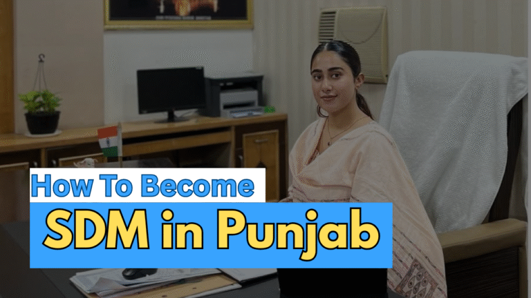 How to Become SDM in Punjab? Is SDM Equal to IAS?